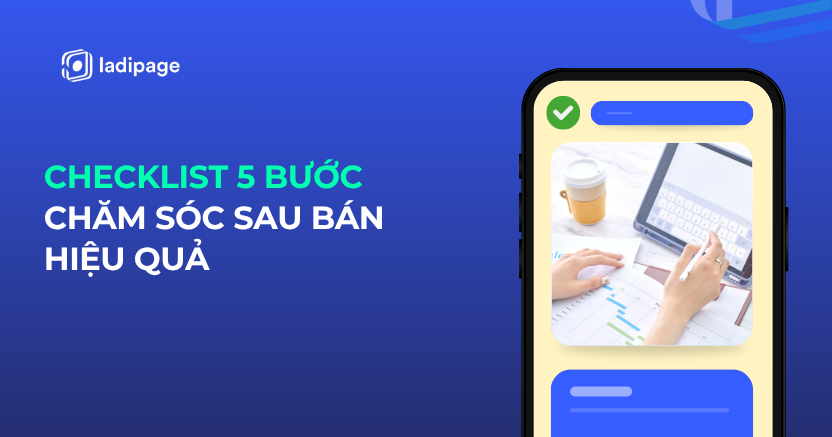 Checklist 5 Bước Chăm Sóc Sau Bán: Upsell Khóa Học Hiệu Quả
