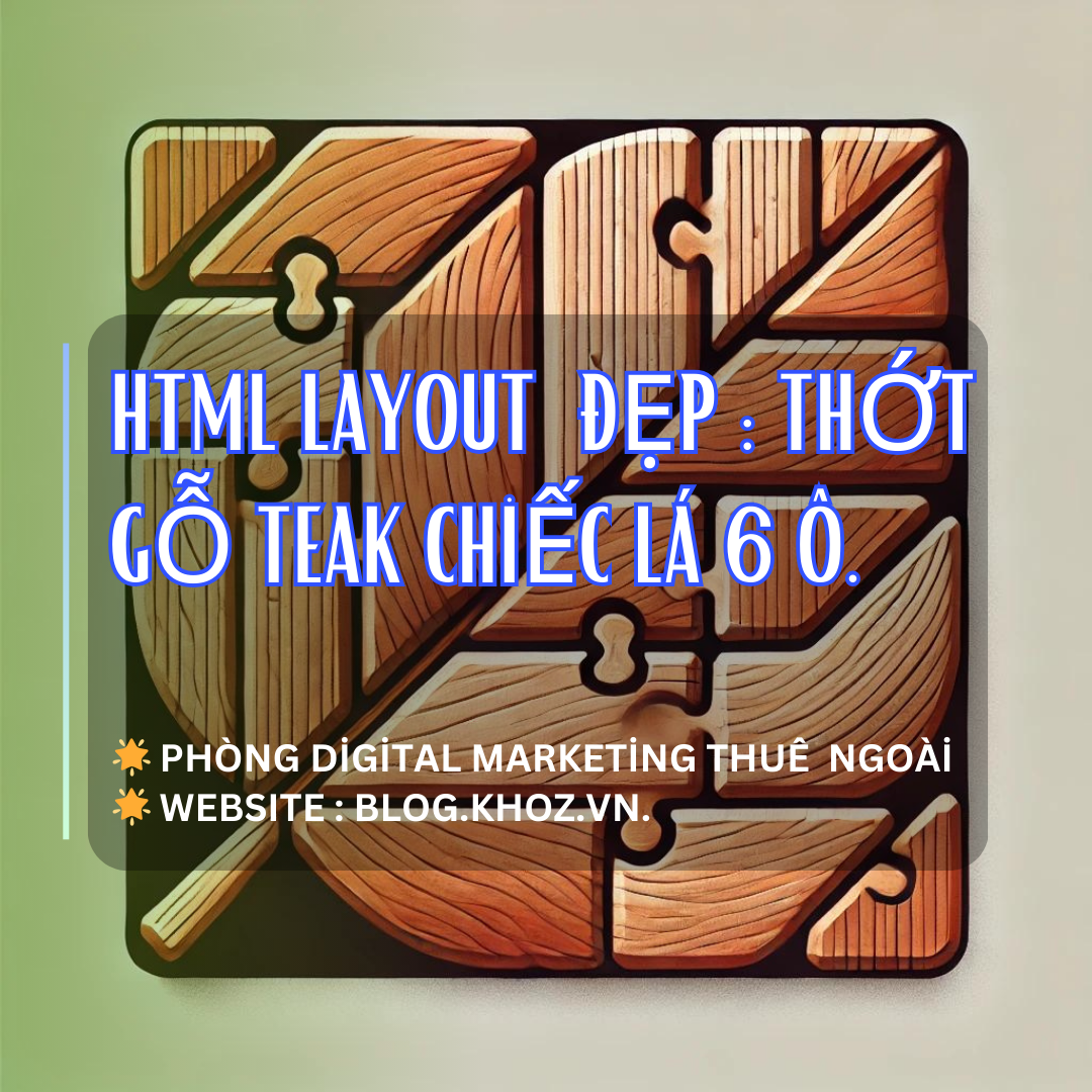 HTML Layout Đẹp : Thớt Gỗ Teak Chiếc Lá 6 ô.