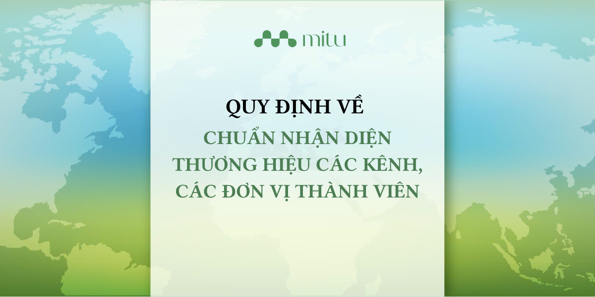 MITU JSC - Quy định về chuẩn nhận diện thương hiệu các kênh, các đơn vị ...