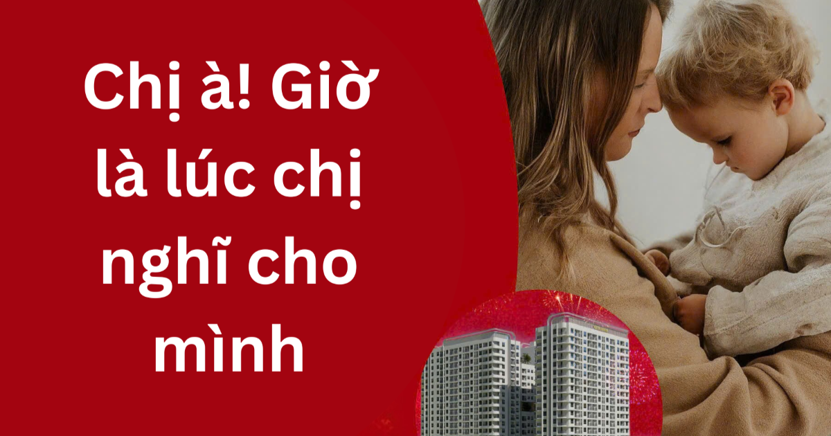 CHỊ À, CẢ ĐỜI LO CHO NGƯỜI KHÁC, GIỜ LÀ LÚC CHỊ NGHĨ CHO MÌNH ...